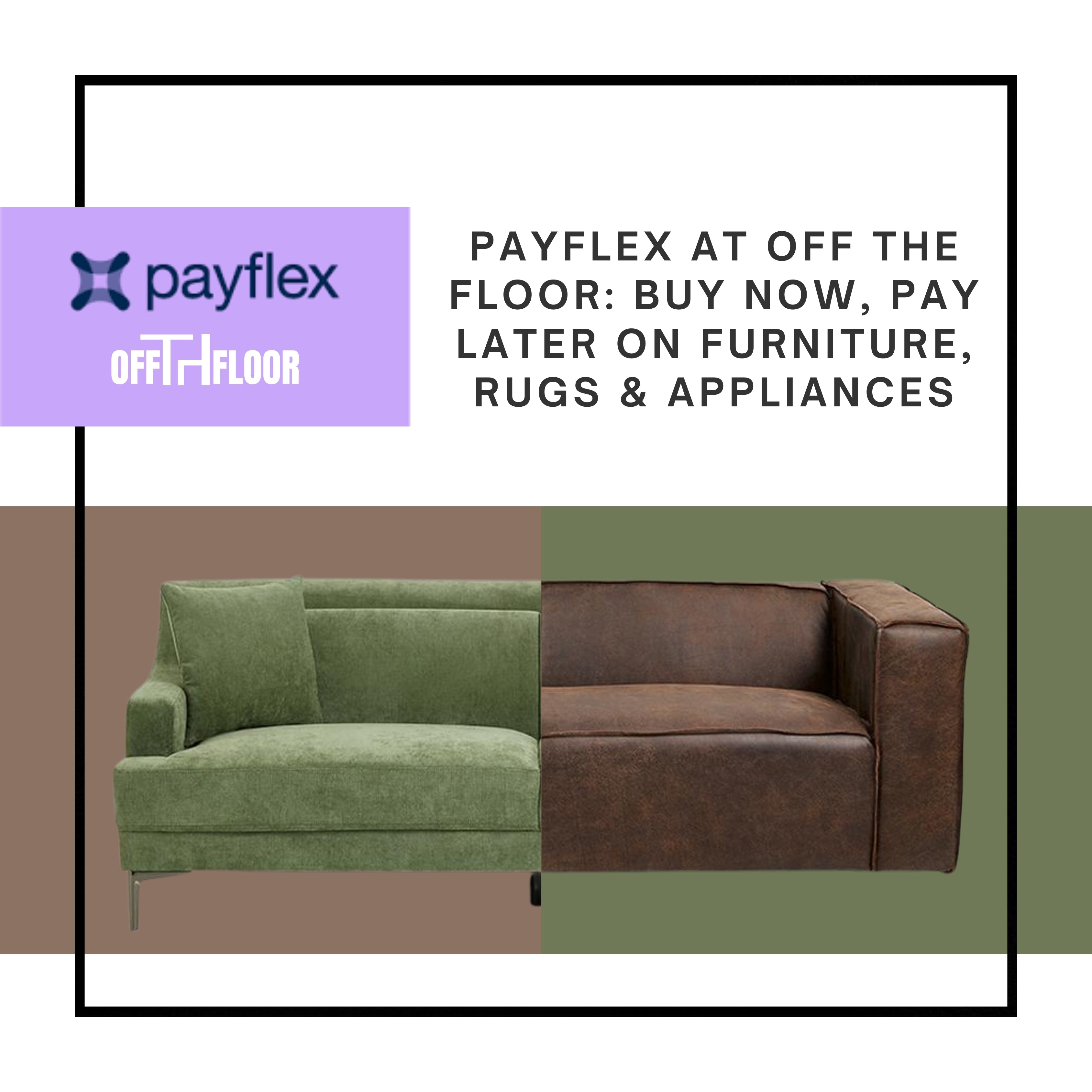 Payflex at Off The Floor: Buy Now, Pay Later on Furniture, Rugs